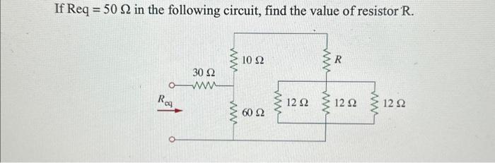Solved If Req=50Ω in the following circuit, find the value | Chegg.com