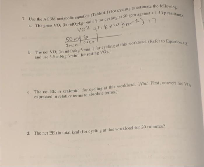7. Use the ACSM metabolic equation (Table 4.1) for | Chegg.com