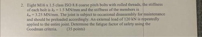 Solved 2. Eight M16 x 1.5 class ISO 8.8 coarse pitch bolts | Chegg.com