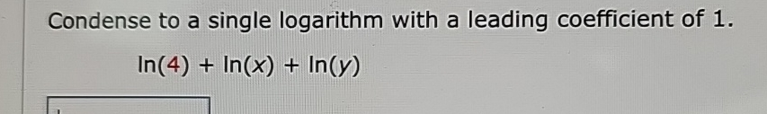 Solved Condense to a single logarithm with a leading | Chegg.com