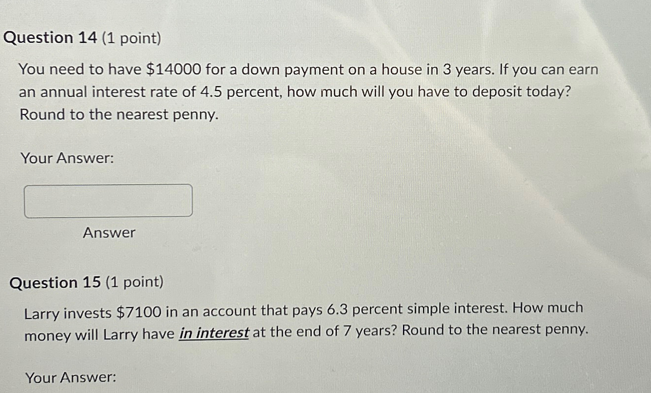 Solved Question 14 (1 ﻿point)You need to have $14000 ﻿for a | Chegg.com