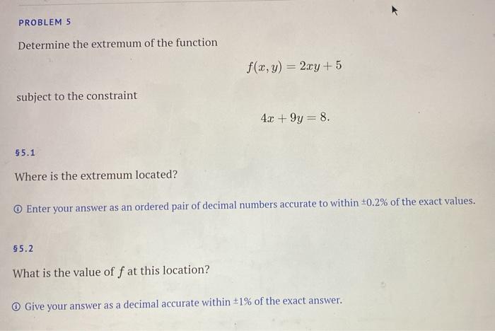 Solved PROBLEM 5 Determine the extremum of the function f(x, | Chegg.com