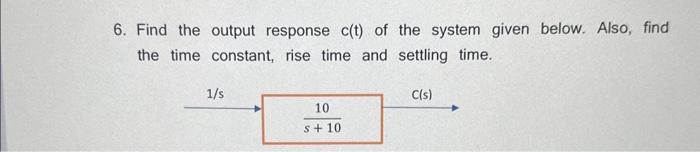 Solved 6. Find the output response c(t) of the system given | Chegg.com