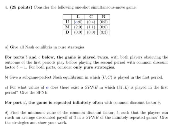 Solved 4. (25 points) Consider the following one-shot | Chegg.com