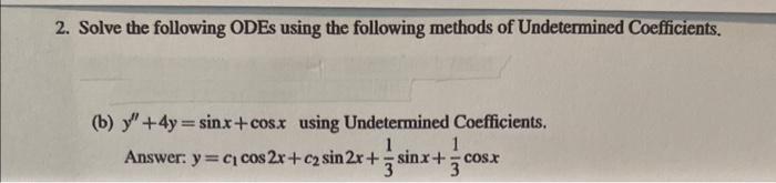 Solved 2. Solve the following ODEs using the following | Chegg.com