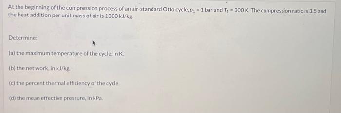Solved At the beginning of the compression process of an | Chegg.com