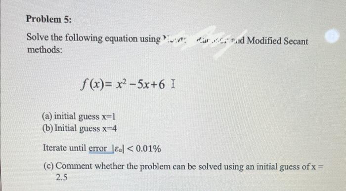 Solved methods: f(x)=x2−5x+6 (a) initial guess x=1 (b) | Chegg.com