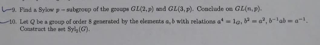 Solved 9. Find a Sylow p-subgroup of the groups GL(2,p) and | Chegg.com