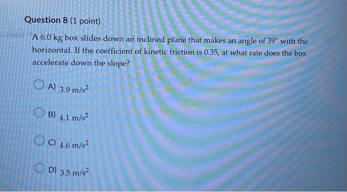 Solved A 6.0 kg box slides down an inclined plane that makes | Chegg.com