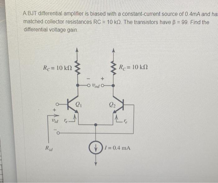Solved A BJT differential amplifier is biased with a | Chegg.com