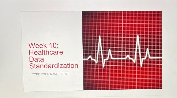 Solved Case Study: Healthcare Data Standardization | Chegg.com