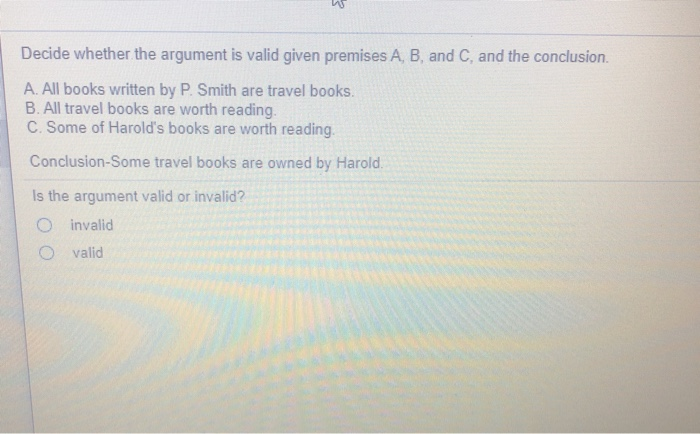 Solved us Decide whether the argument is valid given | Chegg.com