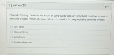 Solved Question 251 ﻿ptsPeroxide-forming chemicals are a | Chegg.com