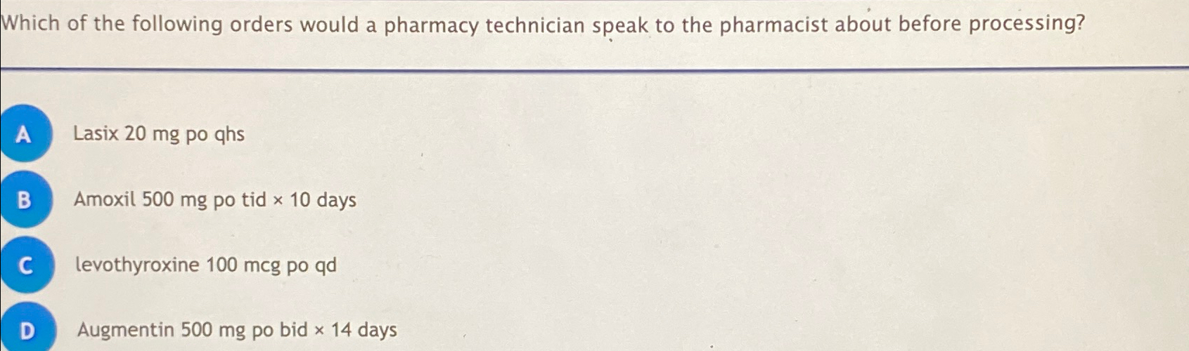 Solved Which of the following orders would a pharmacy | Chegg.com