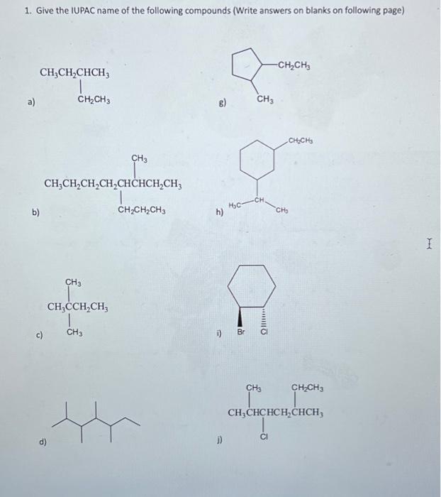 Solved 1. Give the IUPAC name of the following compounds | Chegg.com