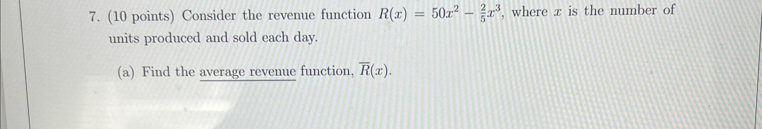 Solved (10 ﻿points) ﻿Consider the revenue function | Chegg.com
