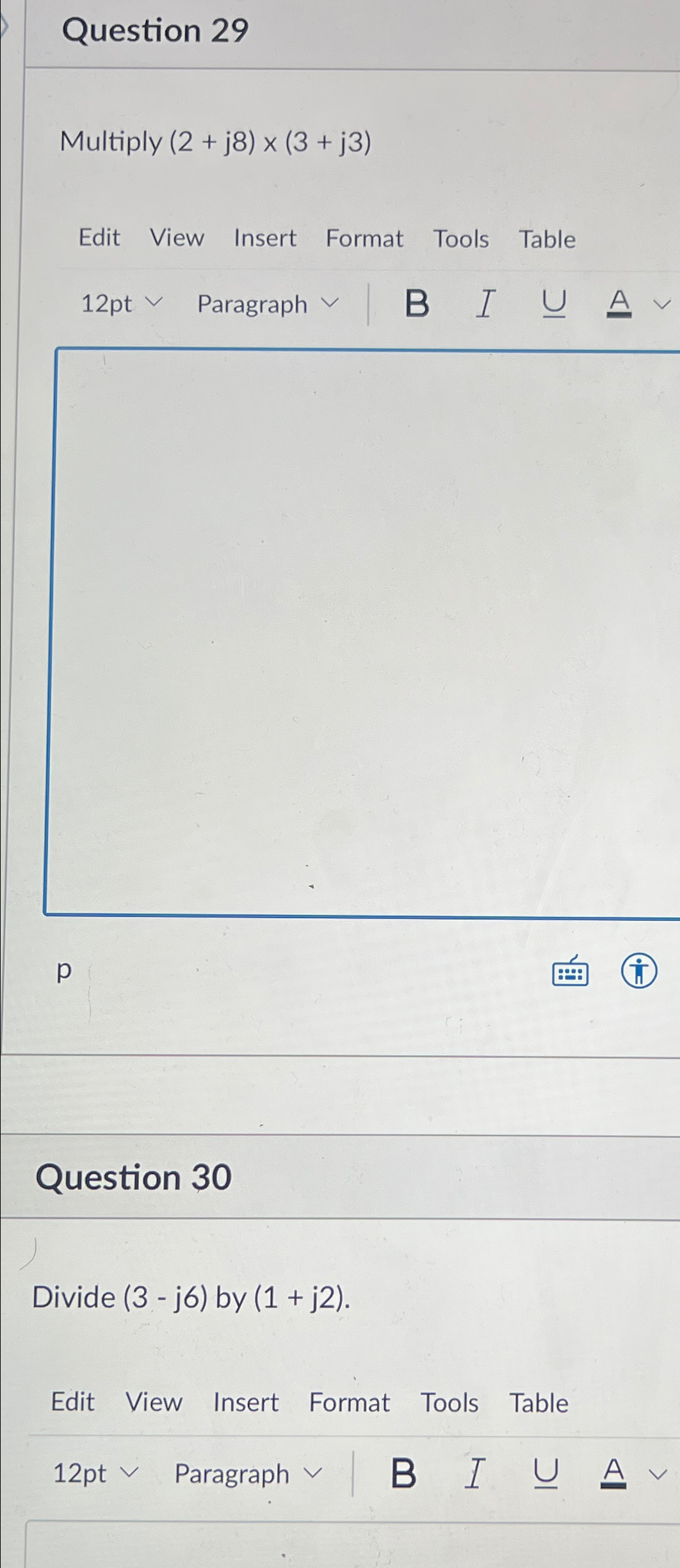 Solved Question 29Multiply (2+j8)×(3+j3)Edit View Insert | Chegg.com
