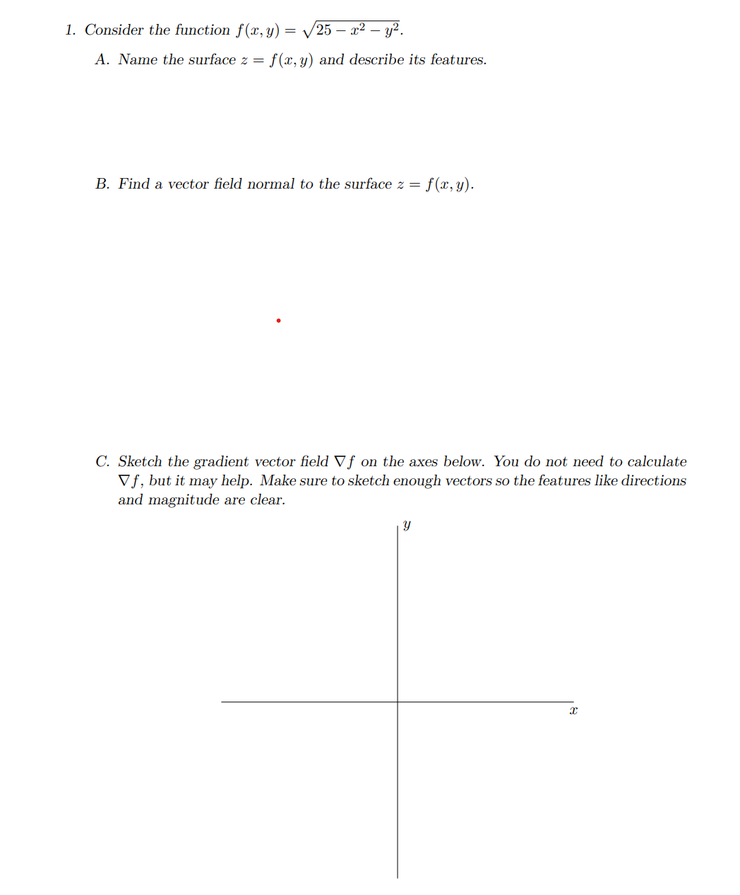 Solved Consider the function f(x,y)=25-x2-y22.A. ﻿Name the | Chegg.com