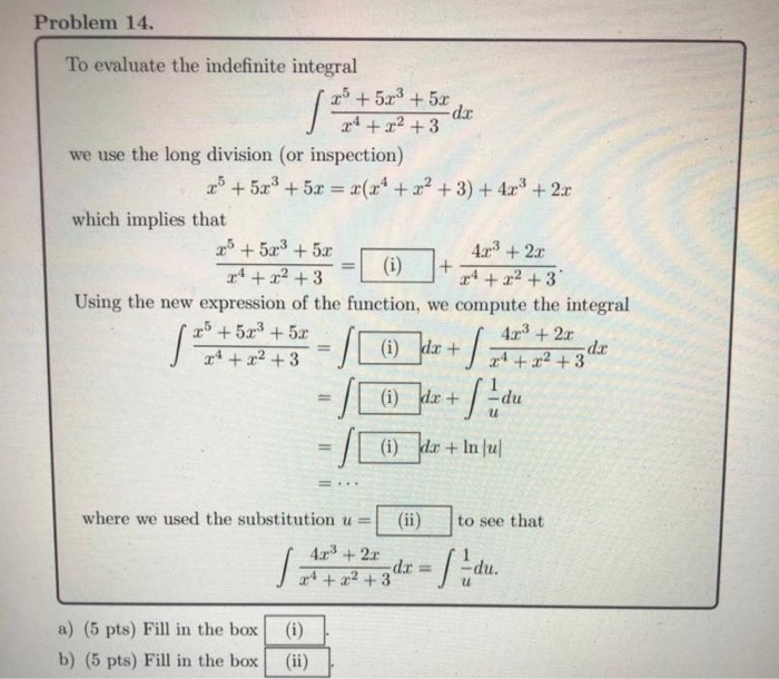 Solved Problem 14. To evaluate the indefinite integral 25 + | Chegg.com