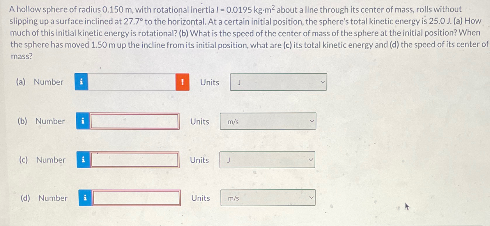 Solved A hollow sphere of radius 0.150m, ﻿with rotational | Chegg.com
