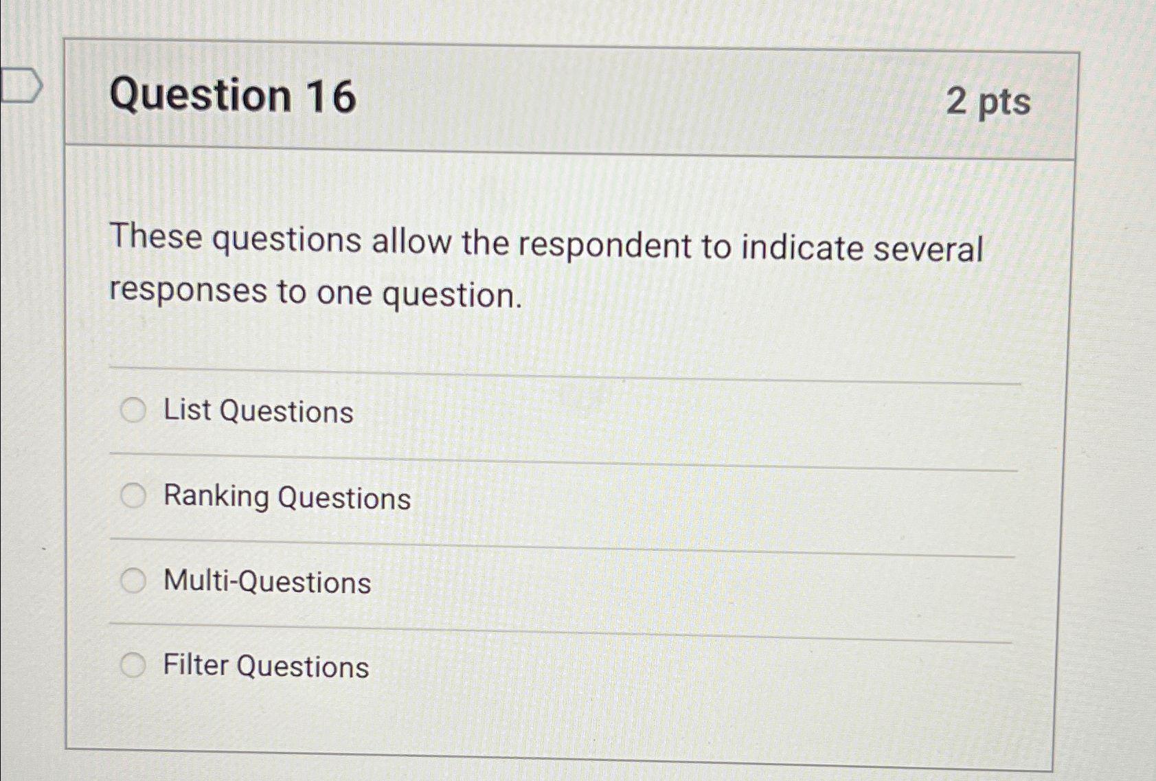 Solved Question 162ptsThese questions allow the respondent | Chegg.com