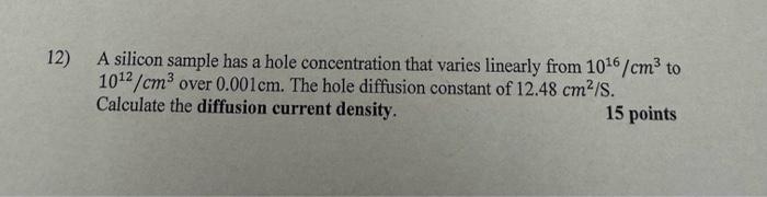 Solved A silicon sample has a hole concentration that varies | Chegg.com