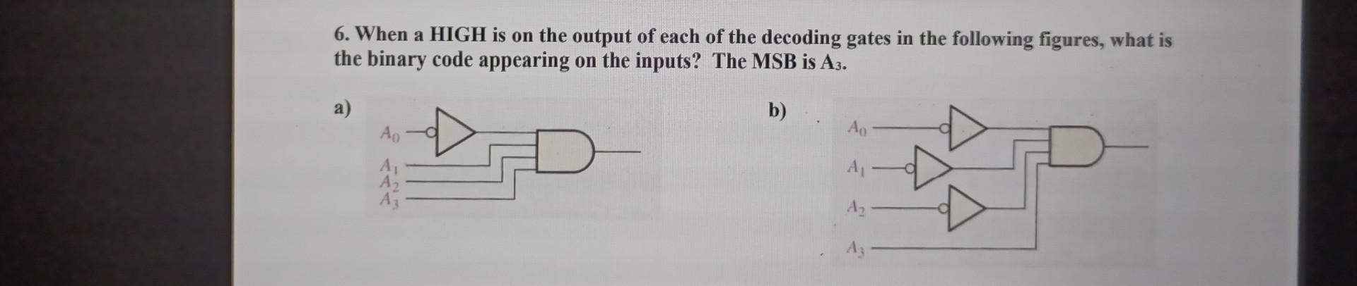 Solved 6 When A High Is On The Output Of Each Of The