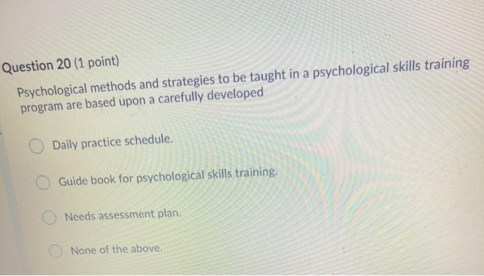 Solved Question 20 (1 point) Psychological methods and | Chegg.com