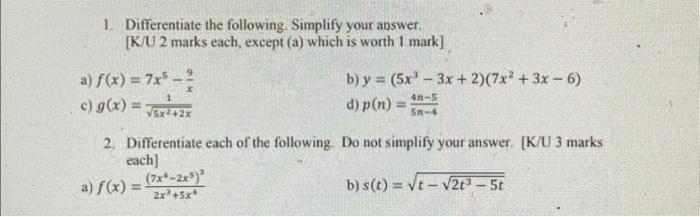 Solved 1. Differentiate the following. Simplify your answer. | Chegg.com