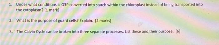 Solved 1. Under what conditions is G3P converted into starch | Chegg.com