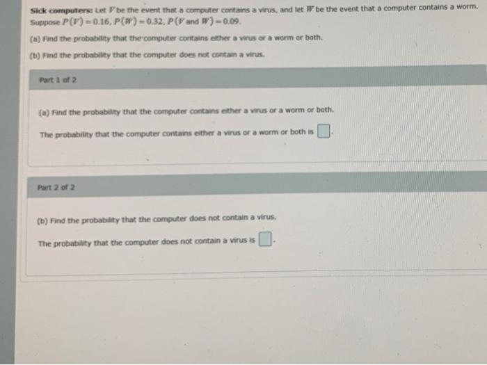 Solved sick computers: let V be the event that a computer | Chegg.com