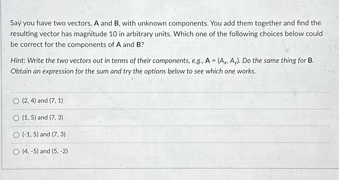 Solved Say you have two vectors, A and B, ﻿with unknown | Chegg.com