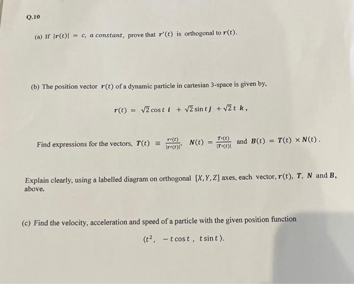 Solved (a) If ∣r(t)∣=c, a constant, prove that r′(t) is | Chegg.com