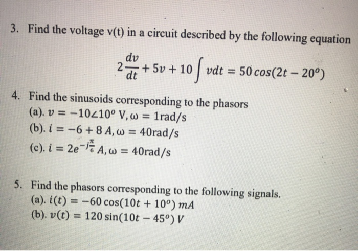 Solved 3. Find the voltage v(t) in a circuit described by | Chegg.com