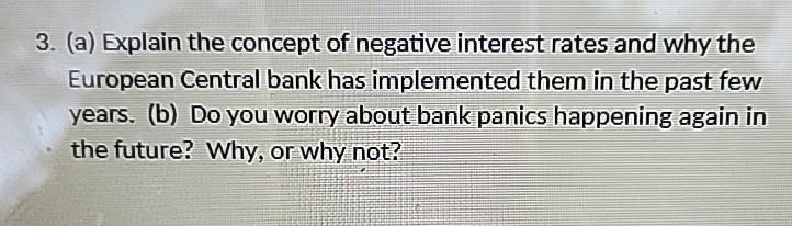 Solved (a) ﻿Explain the concept of negative interest rates | Chegg.com