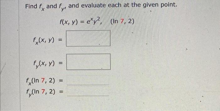 Solved Find fx and fy′ and evaluate each at the given point. | Chegg.com
