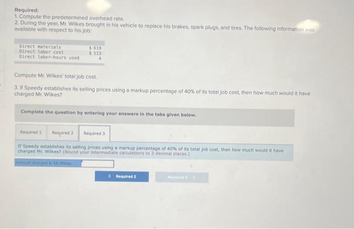 Solved Required: 1 Compute the predetermined overhead rate. | Chegg.com