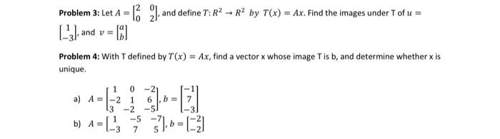 Solved Problem 3: Let A=[2002], and define T:R2→R2 by | Chegg.com