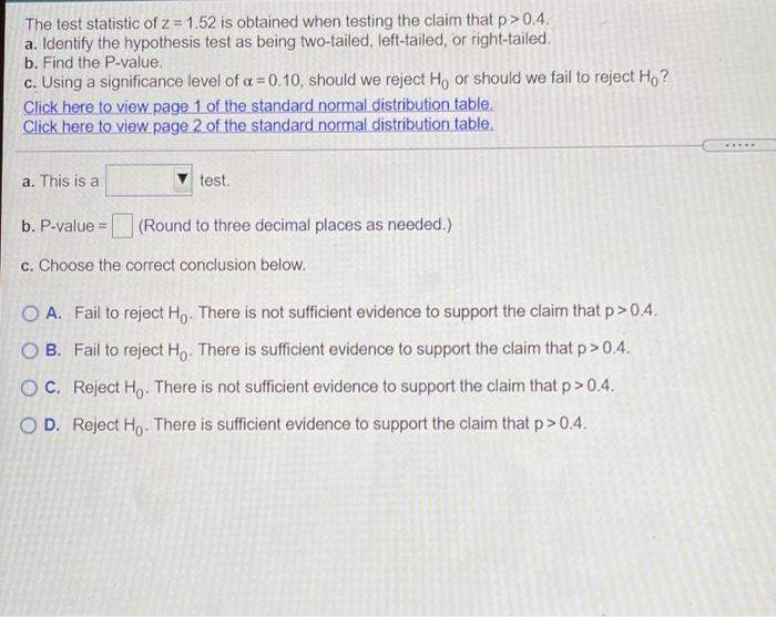 Solved The test statistic of z = 1.52 is obtained when | Chegg.com