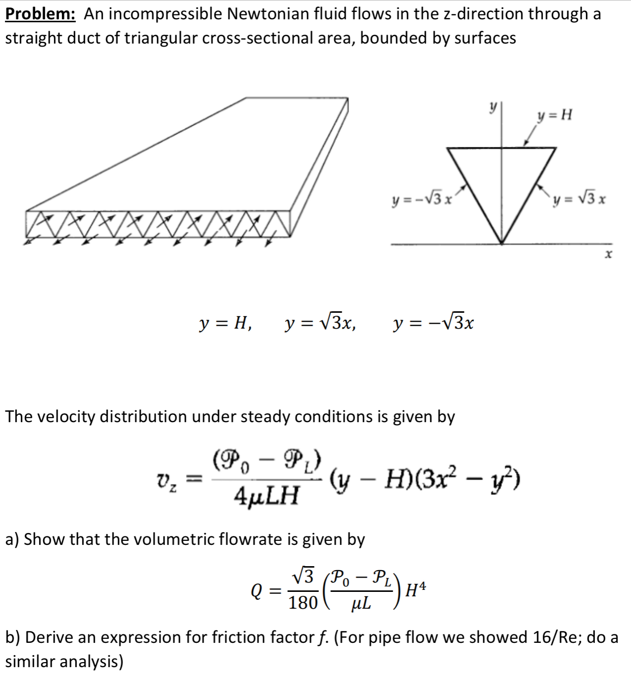 Solved Problem: An incompressible Newtonian fluid flows in | Chegg.com
