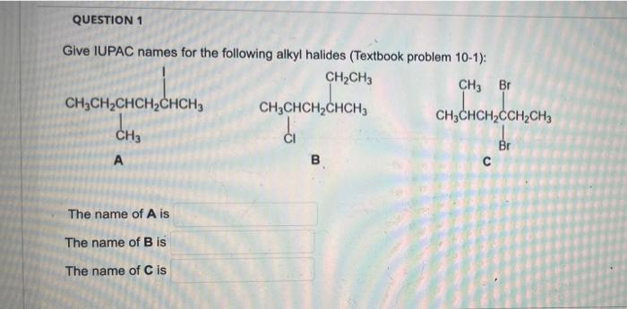 [Solved]: QUESTION 1 Give IUPAC names for the following alk