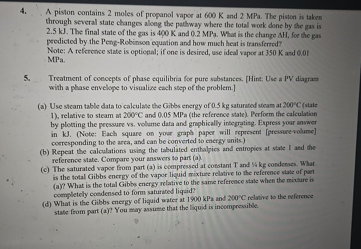 Solved A piston contains 2 ﻿moles of propanol vapor at 600 | Chegg.com