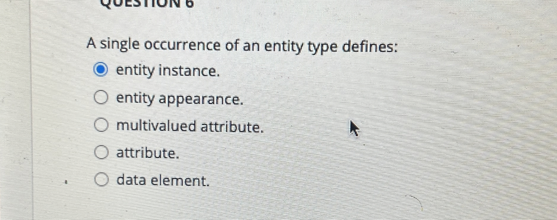 Solved A single occurrence of an entity type defines:entity | Chegg.com