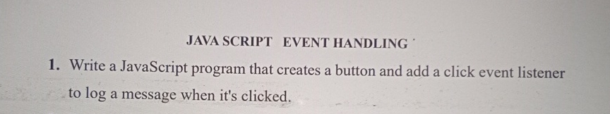 JAVA SCRIPT EVENT HANDLINGWrite a JavaScript program | Chegg.com