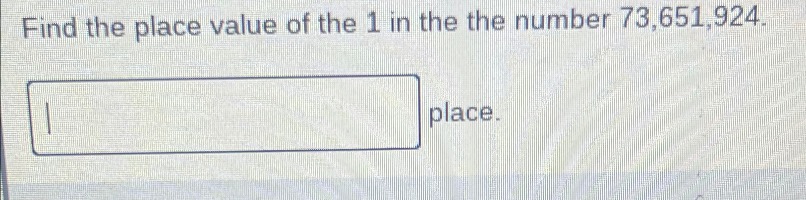 Solved Find the place value of the 1 ﻿in the the number | Chegg.com