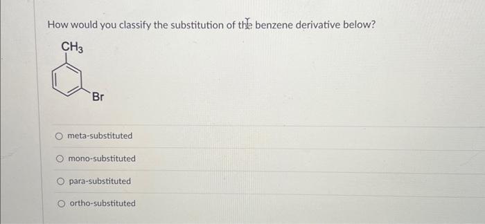Solved How would you classify the substitution of the | Chegg.com