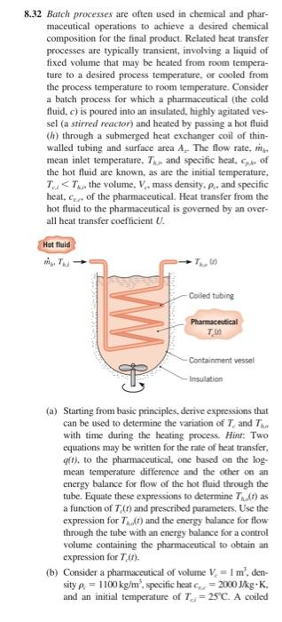 Solved 8.32 Batch processes are often used in chemical and | Chegg.com