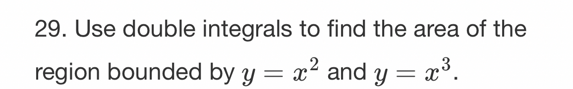 Solved Use double integrals to find the area of the region | Chegg.com