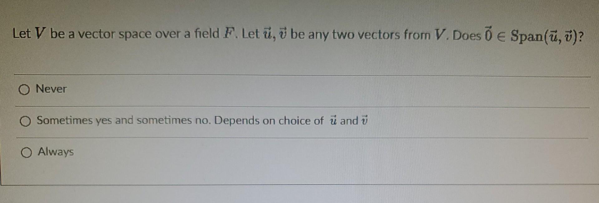 Solved Let V be a vector space over a field F. Let u,v be | Chegg.com