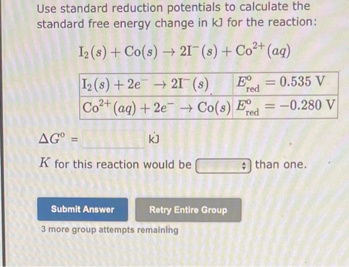 Solved Use Standard Reduction Potentials To Calculate The